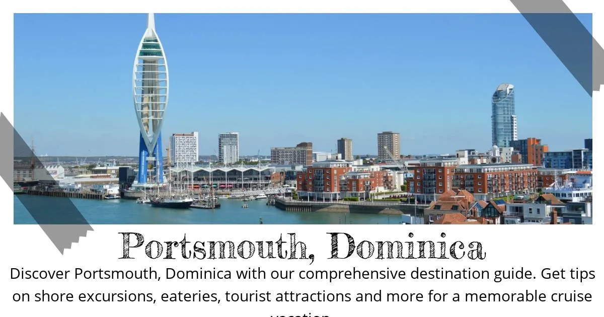 Destination Guide: Portsmouth, Dominica - Your Ultimate Departure Port ...