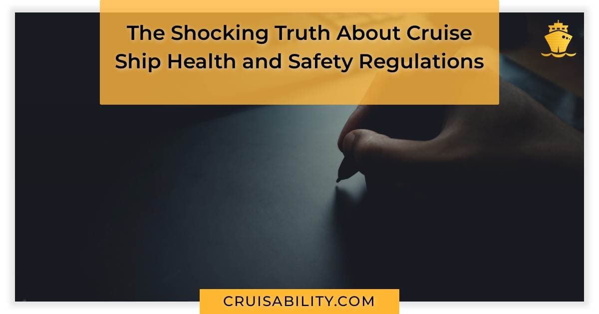 The Shocking Truth About Cruise Ship Health and Safety Regulations ...