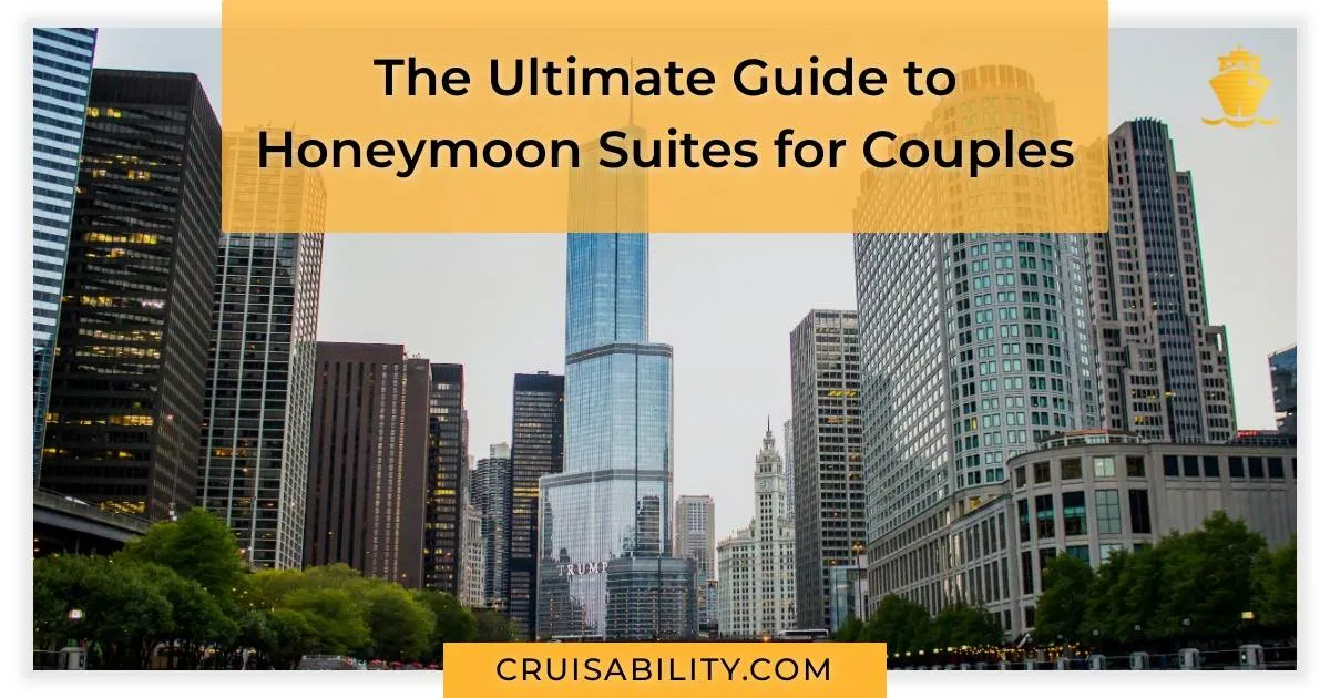 The Ultimate Guide to Honeymoon Suites for Couples - Cruisability