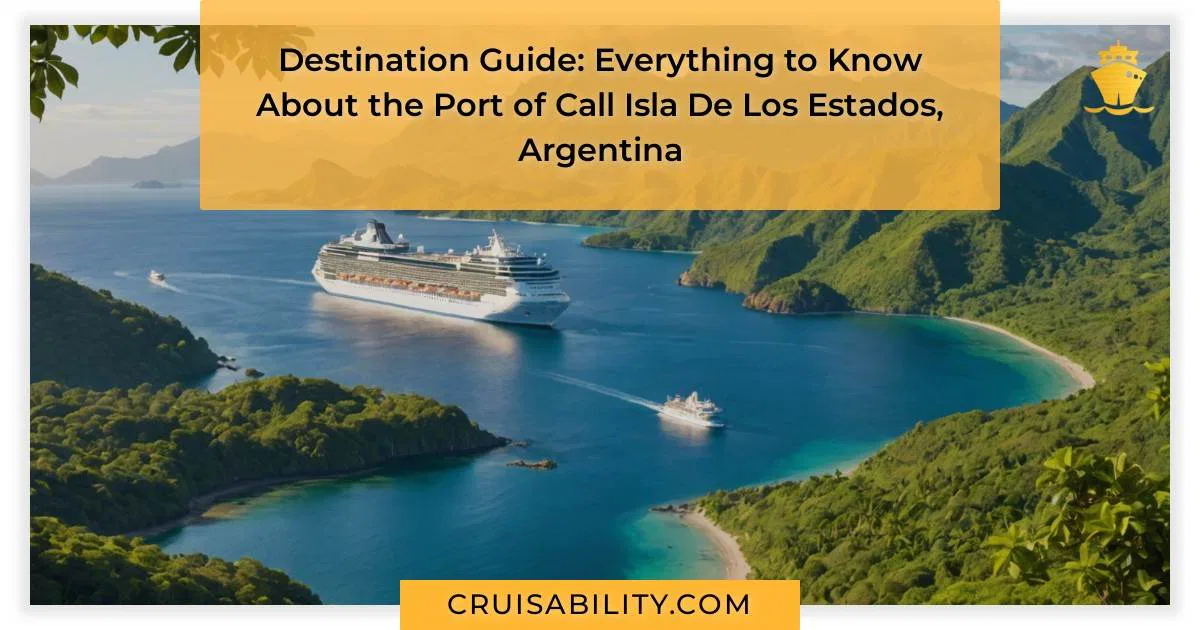 Destination Guide: Everything to Know About the Port of Call Isla De ...