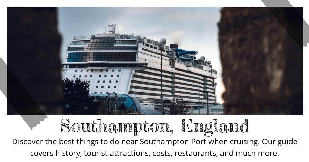 Destination Guide: Southampton, England - Your Ultimate Cruise ...