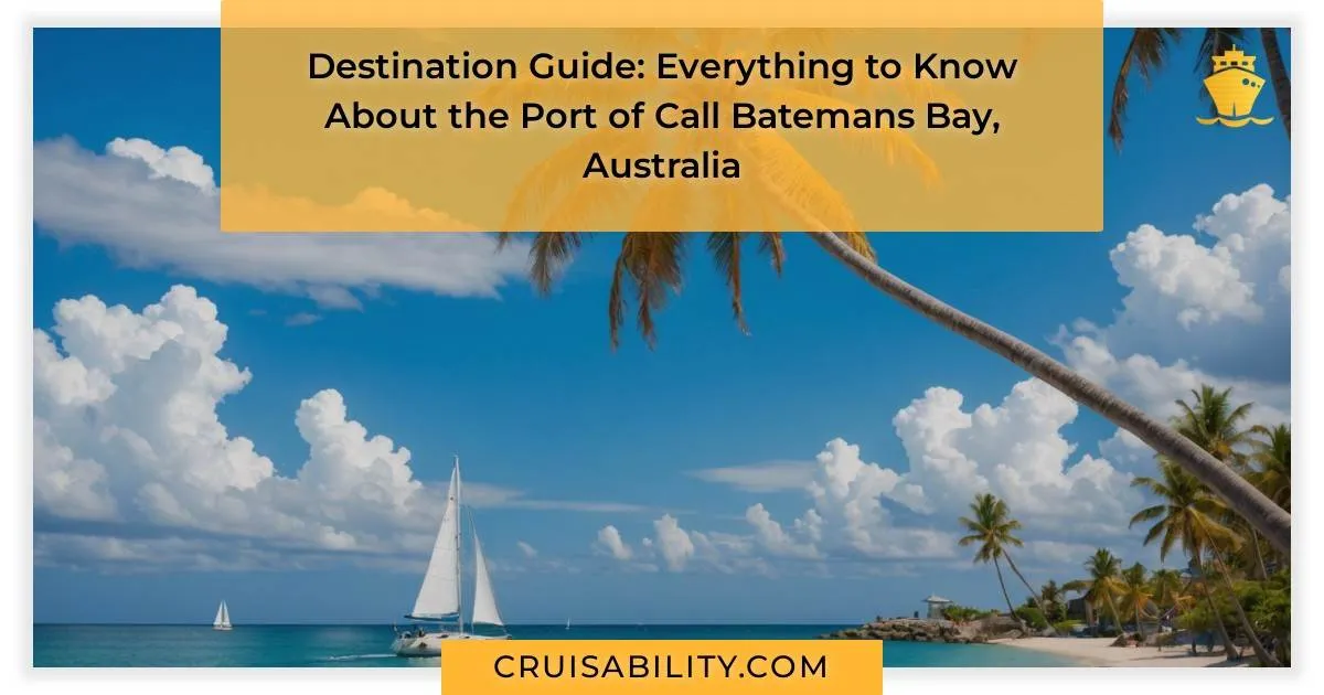 Destination Guide: Everything to Know About the Port of Call Batemans ...