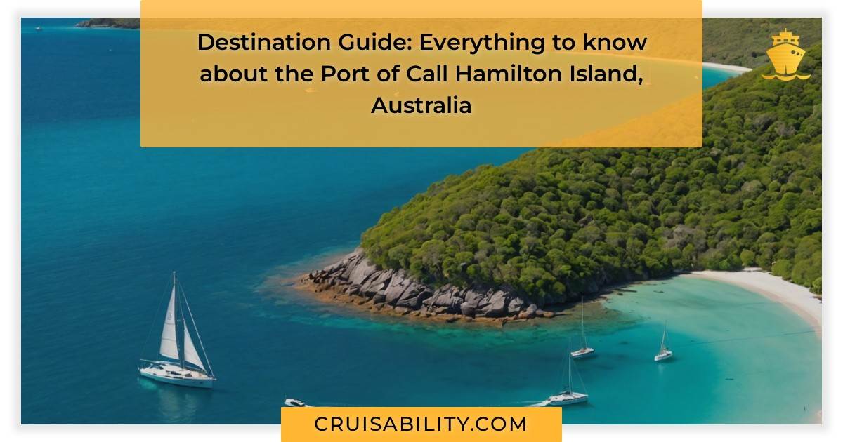 Destination Guide: Everything to know about the Port of Call Hamilton ...